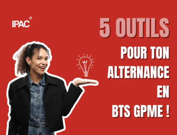Les 5 outils que tu utiliseras dès ta première semaine en BTS GPME - Actualités Albertville - IPAC